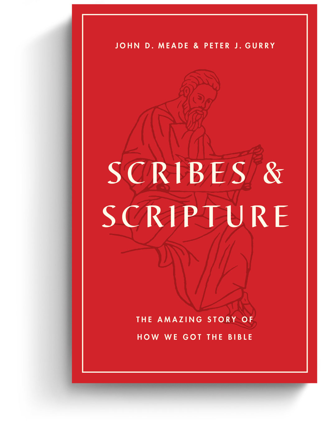 Scribes & Scripture by John Meade and Peter Gurry | Text & Canon Institute